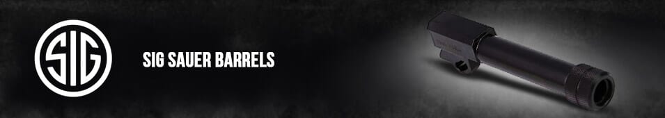 Sig Sauer Barrels for Sale! - Scopelist.com